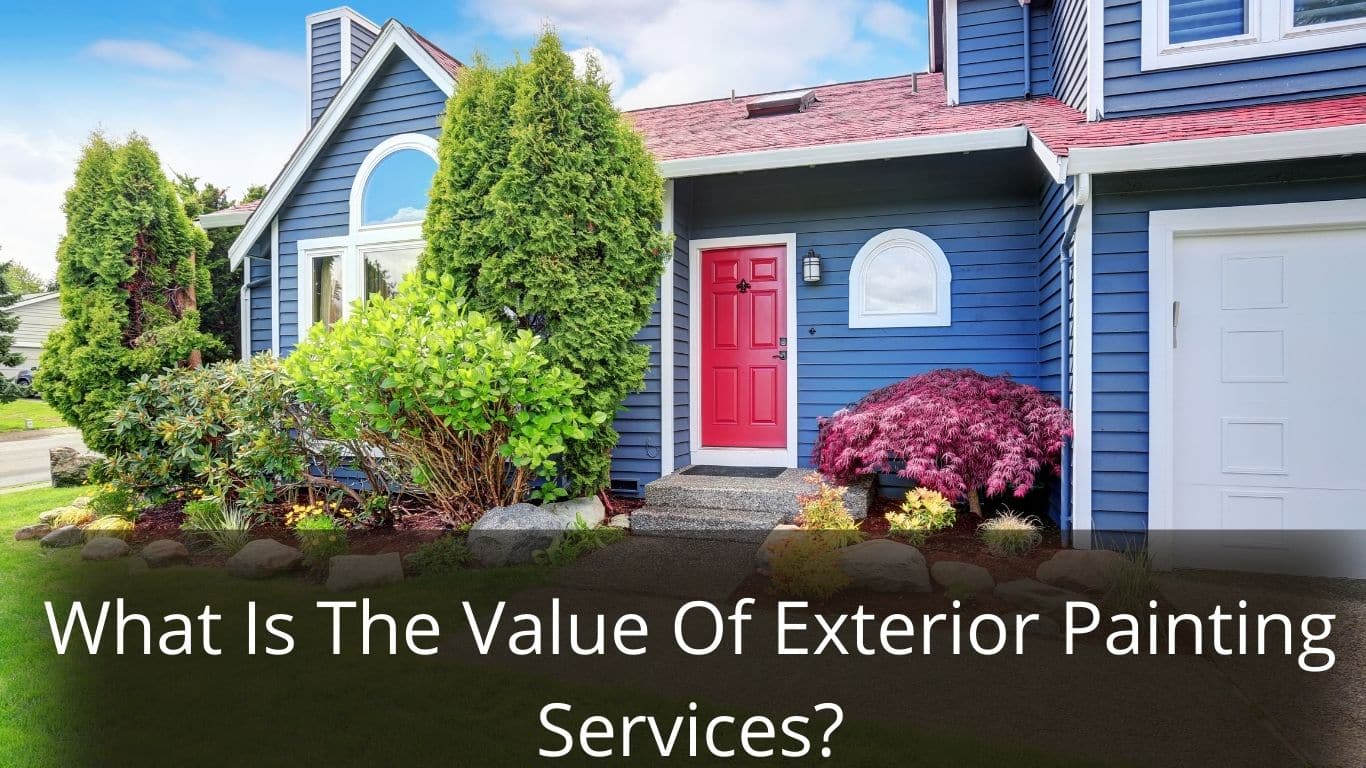 What is the value and importance of exterior painting services? - Mi ...